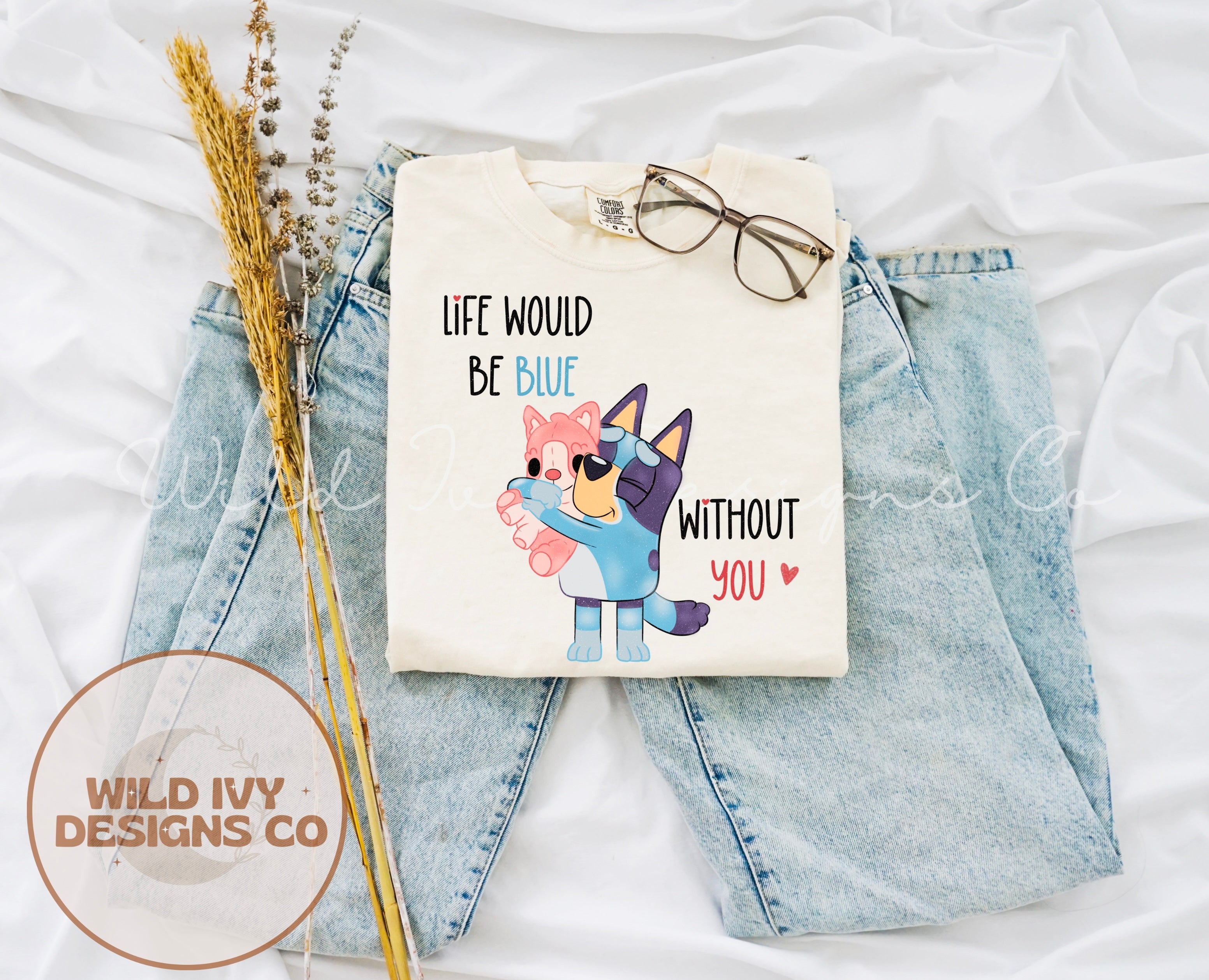 Life Would Be Blue Without You – Wildivydesignsco